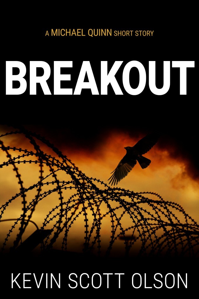 Breakout (Michael Quinn) by Kevin Scott Olson | Goodreads
