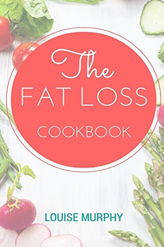 Fat Loss Cookbook by Louise Murphy | Goodreads