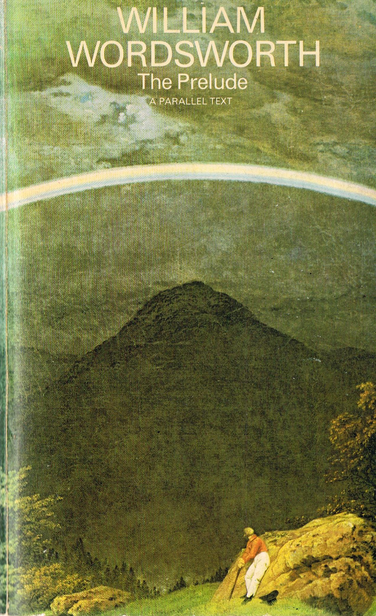 The Prelude: Parallel Text Edition by William Wordsworth | Goodreads