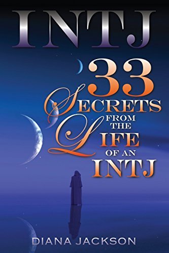 INTJ 33: Secrets From the Life of an INTJ by Diana Jackson | Goodreads
