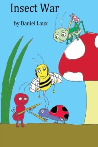 Insect War by Daniel Laux | Goodreads