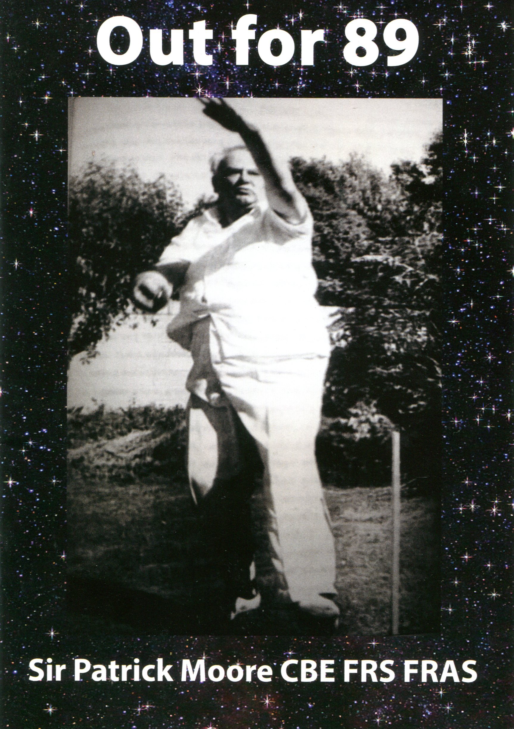 Out for 89: Sir Patrick Moore CBE FRS FRAS by Meryl Penning | Goodreads