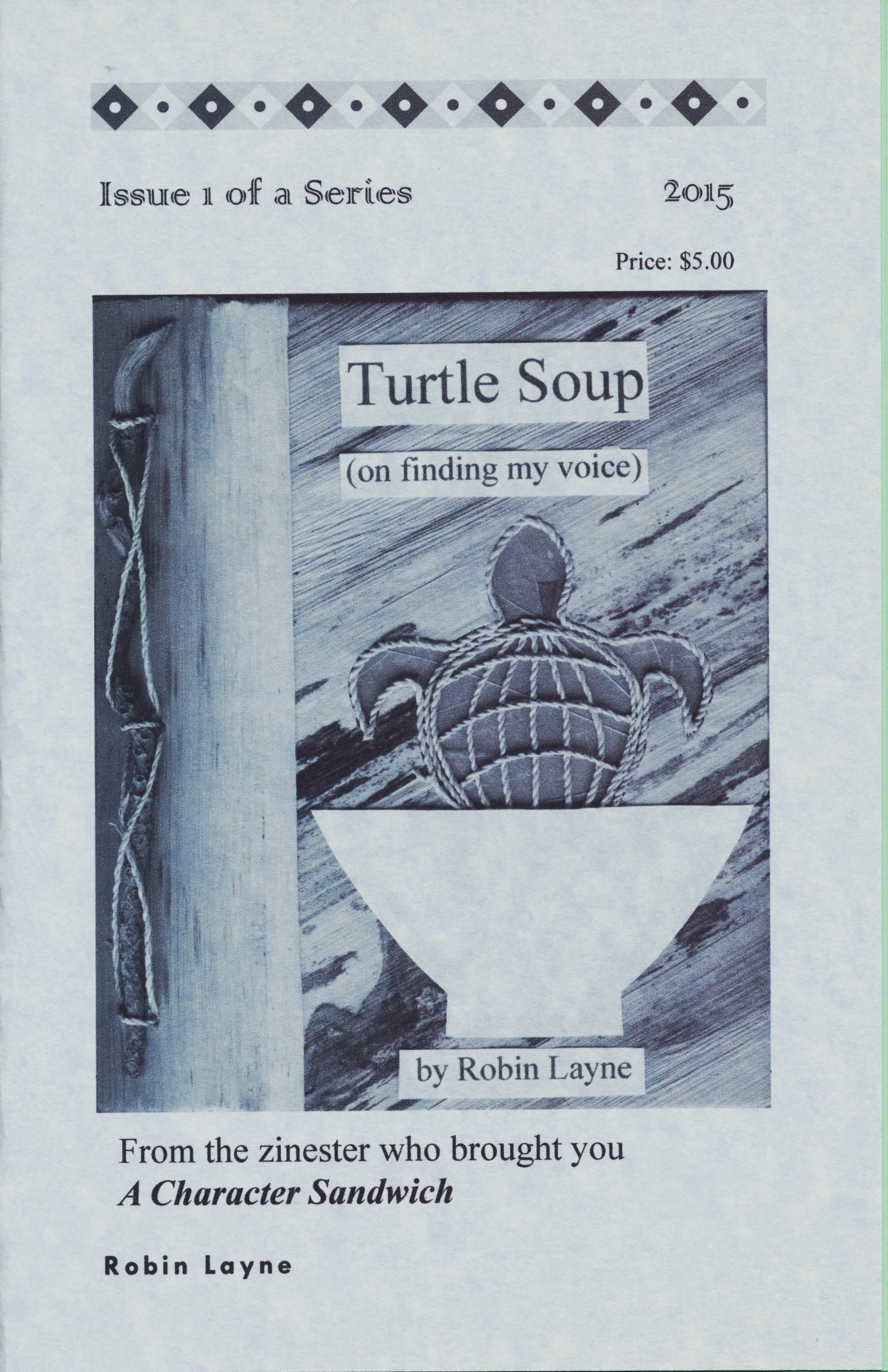Turtle Soup: On Finding My Voice (Issue 1) by Robin Layne | Goodreads