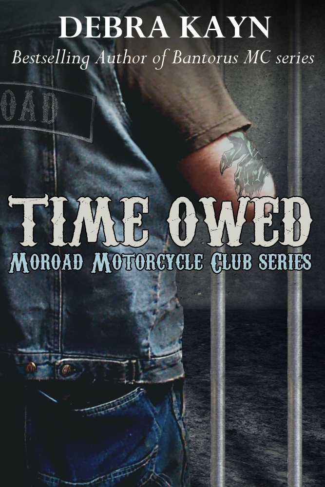 Time Owed (Moroad Motorcycle Club, #4) by Debra Kayn | Goodreads