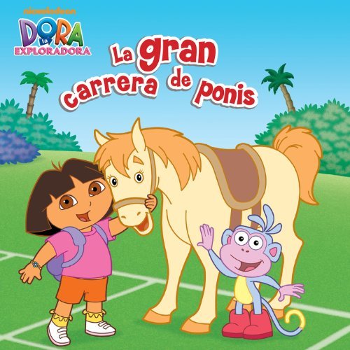 La gran carrera de ponis (Dora la Exploradora) by Nickelodeon ...