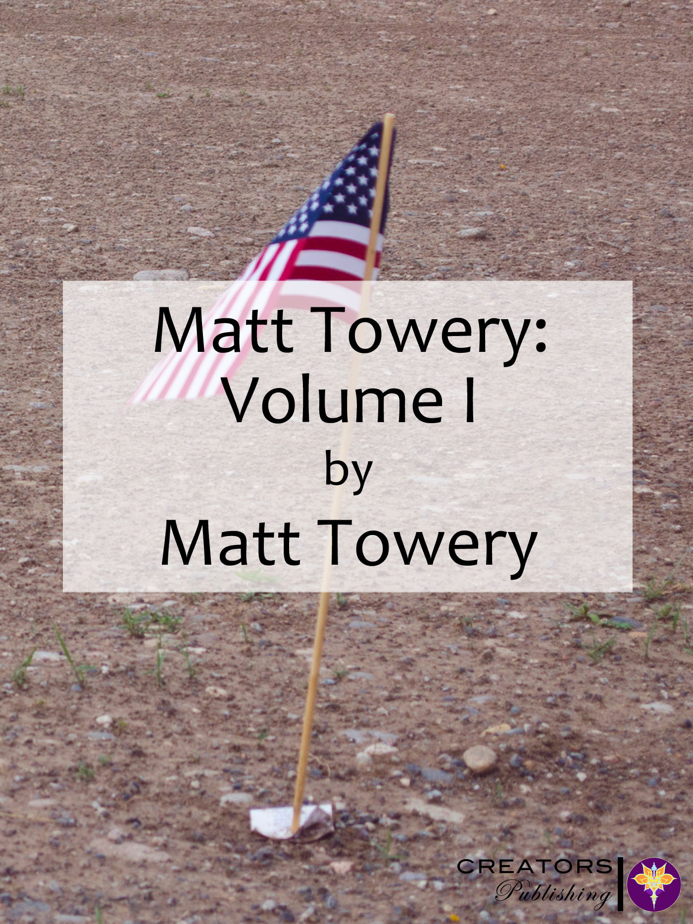 Matt Towery: Volume I by Matt Towery | Goodreads