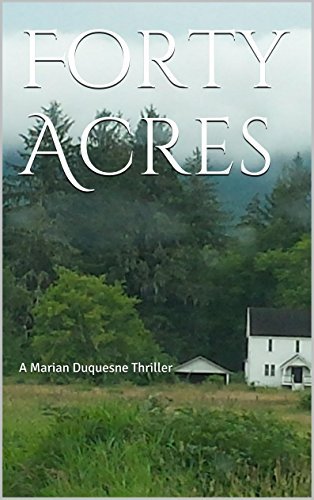 Forty Acres: A Marian Duquesne Thriller by Jennifer Williams | Goodreads