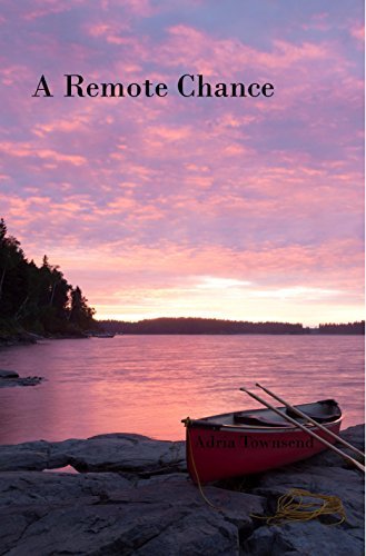 A Remote Chance (Remote Encounters Book 1) by Adria Townsend | Goodreads