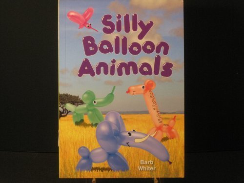 Balloon Animals by Barb Whiter | Goodreads