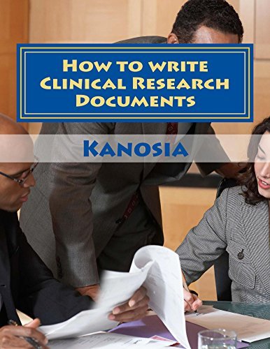 How to write Clinical Research Documents: by Kanosia | Goodreads