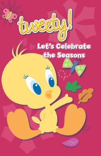 Tweety: Let's Celebrate the Seasons by Victoria Selover | Goodreads