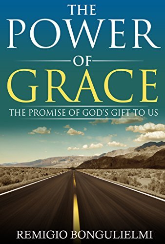 The Power of Grace: The Promise of God's Gift to Us by Remigio ...