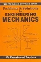 Problems & Solutions in Engineering Mechanics by Experienced Teachers ...