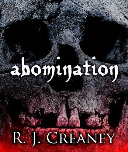 Abomination by R.J. Creaney | Goodreads