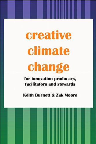 Creative Climate Change: For innovation producers, facilitators and ...