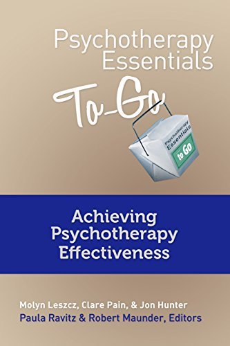 Psychotherapy Essentials To Go: Achieving Psychotherapy Effectiveness ...