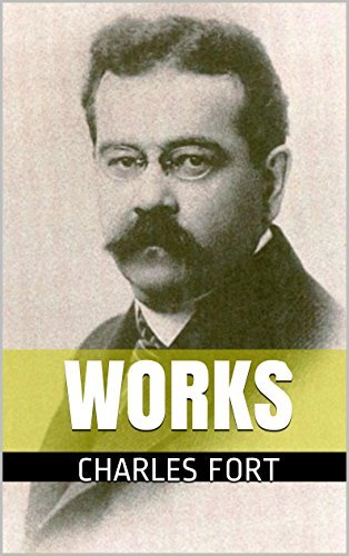 Works by Charles Fort: The Outcast Manufacturers. The Book of the ...