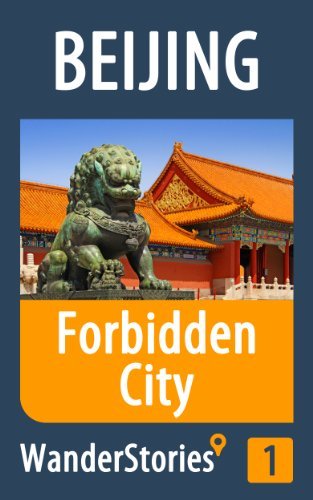 Forbidden City in Beijing - a travel guide and tour as with the best local guide by Wander ...