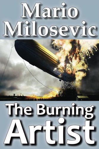 The Burning Artist by Mario Milosevic | Goodreads