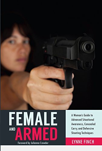 Female and Armed: A Woman's Guide to Advanced Situational Awareness ...