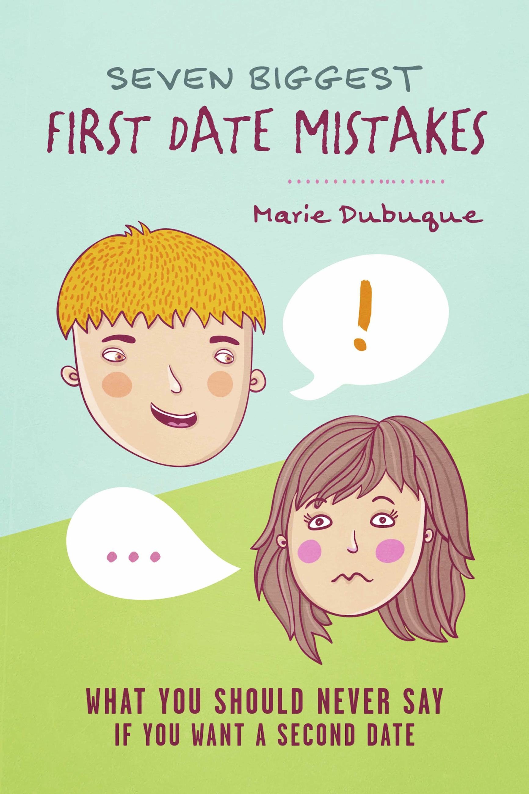 Seven Biggest First Date Mistakes: What You Should Never Say If You ...