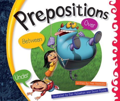 Prepositions (Language Rules!) by Ann Heinrichs | Goodreads