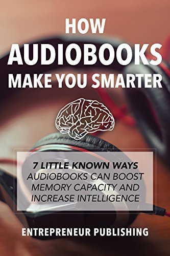 How Audiobooks Make You Smarter: 7 Little Known Ways Audio Books Can ...