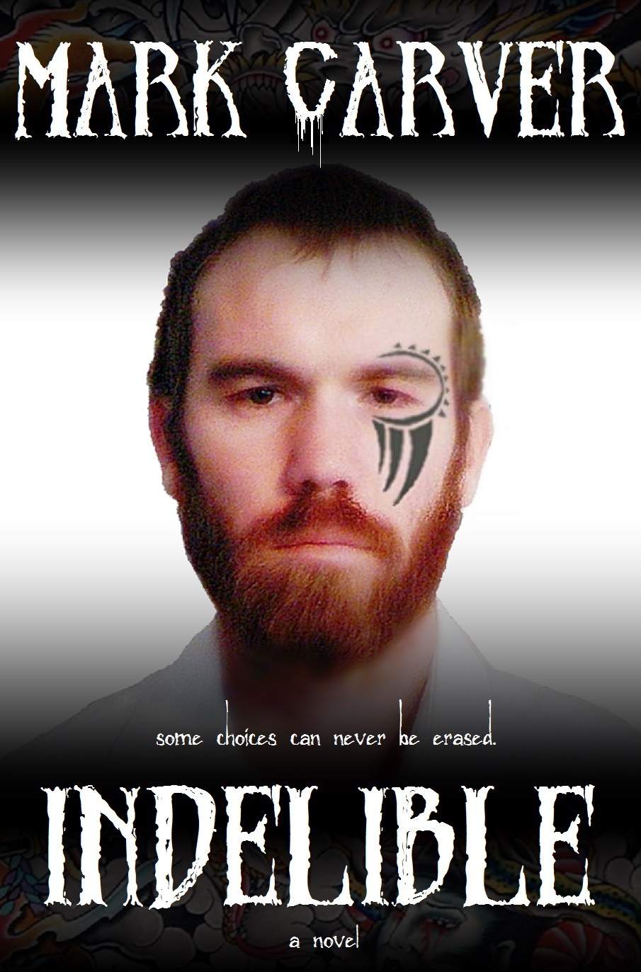 Indelible by Mark Carver | Goodreads