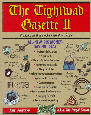The Tightwad Gazette II: Promoting Thrift as a Viable Alternative ...