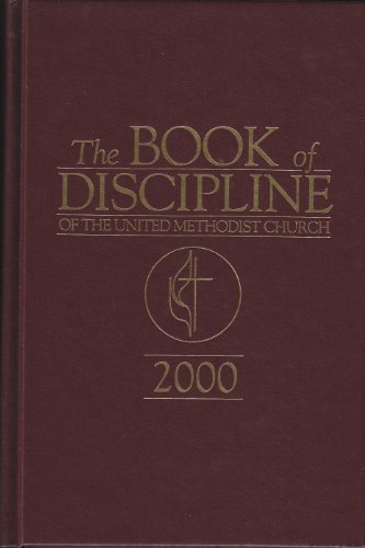 The Book of Discipline of the United Methodist Church 2000 by United ...