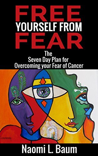 Free Yourself from Fear: The Seven Day Plan for Overcoming your Fear of ...