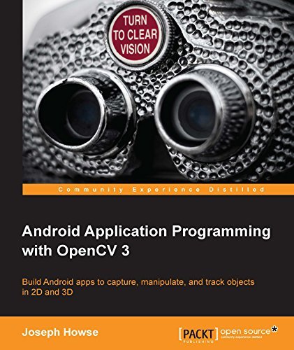 Android Application Programming with OpenCV 3 by Joseph Howse | Goodreads