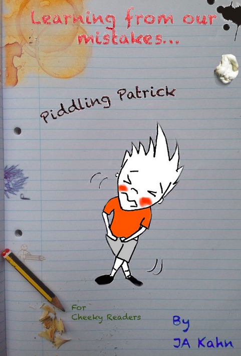 Piddling Patrick (Learning From Our Mistakes #1) by J.A. Kahn | Goodreads