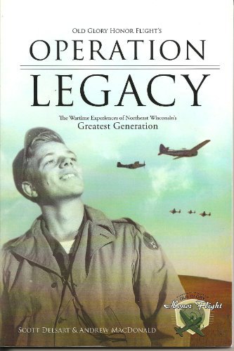 Old Glory Honor Flight's Operation Legacy by Scott Delsart | Goodreads