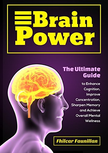 Brain Power: The Ultimate Guide to Enhance Cognition, Improve ...