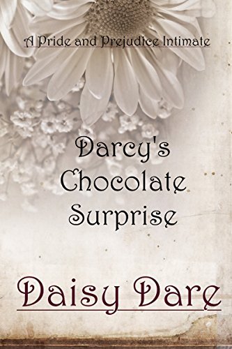 Darcy's Chocolate Surprise by Daisy Dare | Goodreads