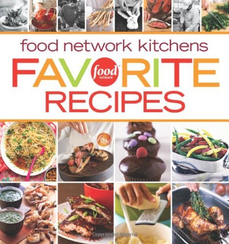 Food Network Kitchens Favorites Recipes by Food Network Kitchens ...