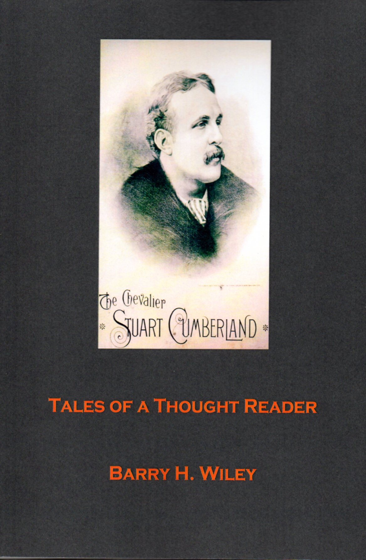 Tales of a Thought Reader by Barry H. Wiley | Goodreads