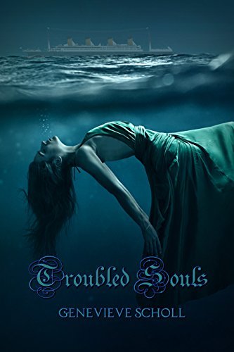 Troubled Souls by Genevieve Scholl | Goodreads