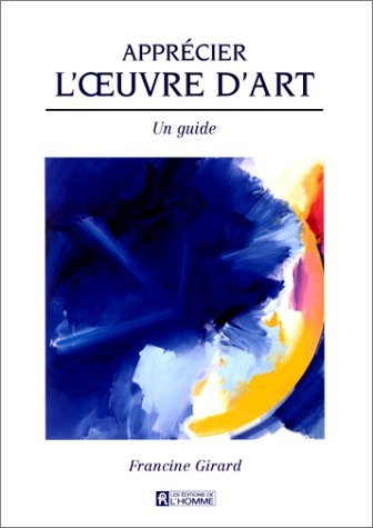 Apprécier l'oeuvre d'art by Francine Girard | Goodreads