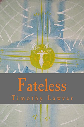Fateless by Timothy Lawver | Goodreads