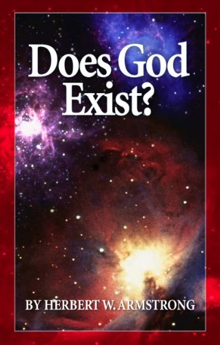 Does God Exist? by Herbert W. Armstrong | Goodreads