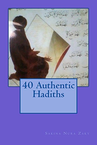 40 Authentic Hadiths by Sakina Zaky | Goodreads