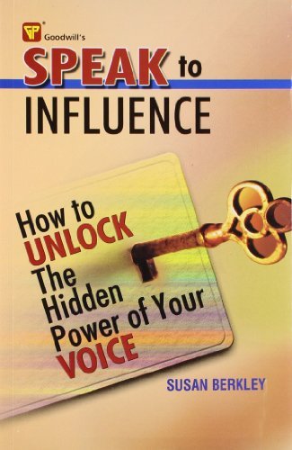 Speak to Influence by Susan Berkley | Goodreads