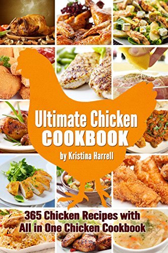 Chicken Cookbook: Ultimate Chicken Cookbook with Delicious and ...