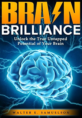 Brain Brilliance: The Key to Genius. Learn the Untold Secrets to ...