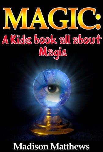 Children's Book About Magic: A Kids Picture Book About Magic With ...