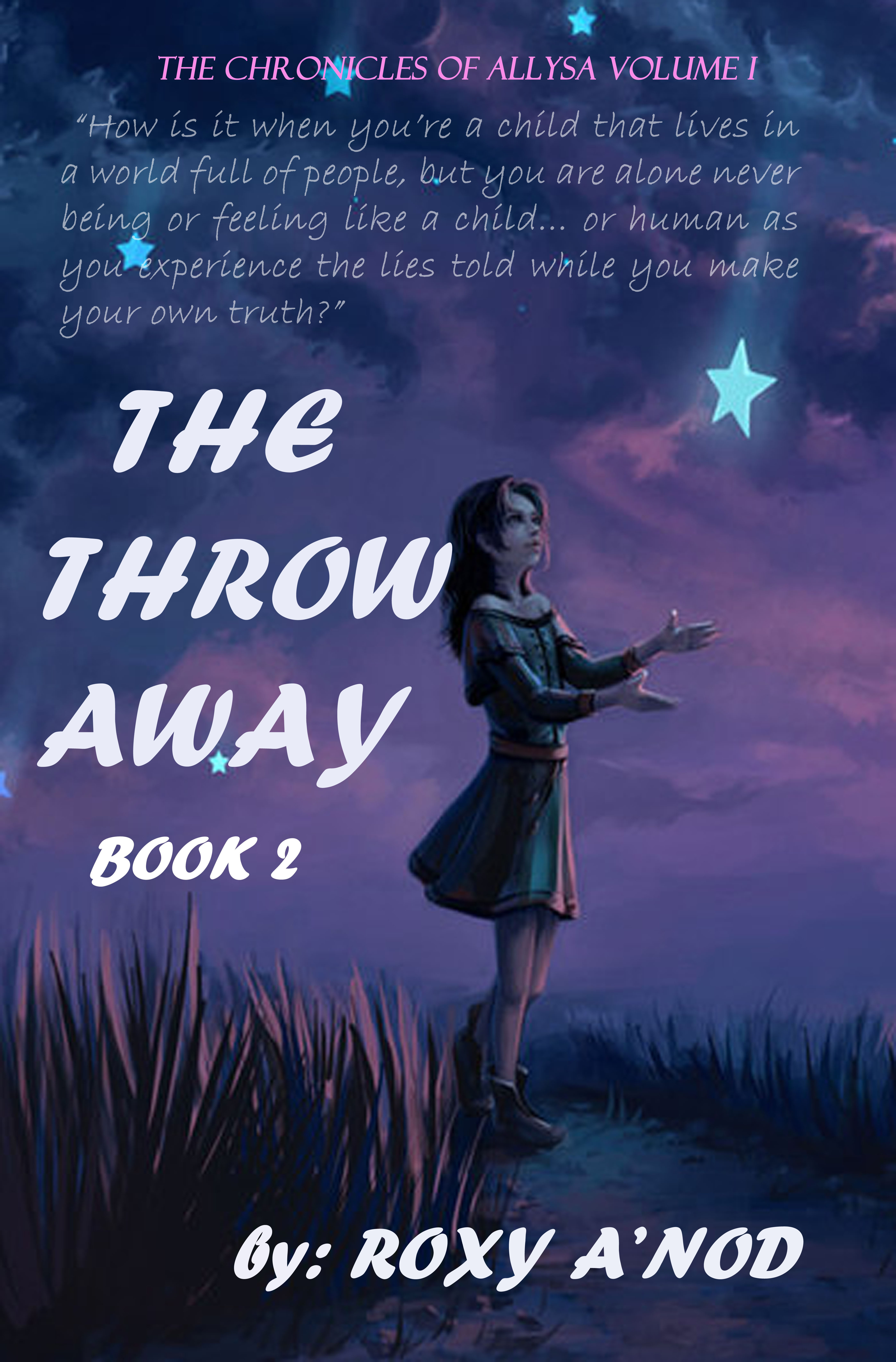 The Throw Away (Book #2) by Roxy A'Nod | Goodreads