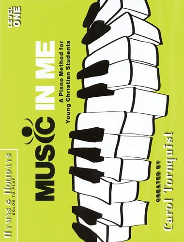 Music In Me Level 1 Hymns & Holidays Solos To Play by Carol Tornquist ...
