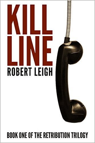 Kill Line by Robert Leigh | Goodreads